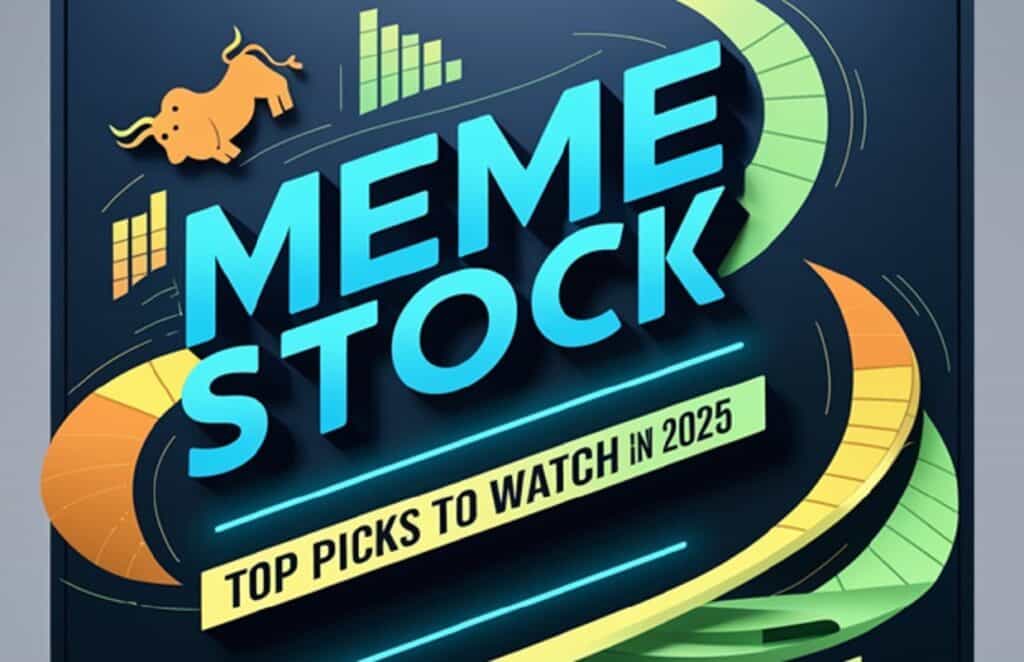 Meme Stocks List Today: Top Picks to Watch in 2025